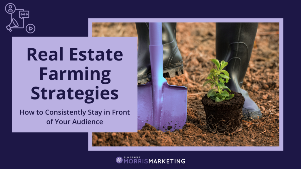 Real Estate Farming Strategies to Grow Your Business